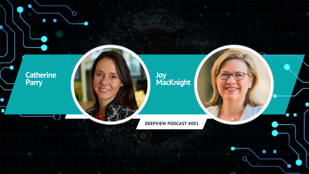 DeepView’s First DeepDive Podcast, with Catherine Parry and Joy MacKnight - Deepview